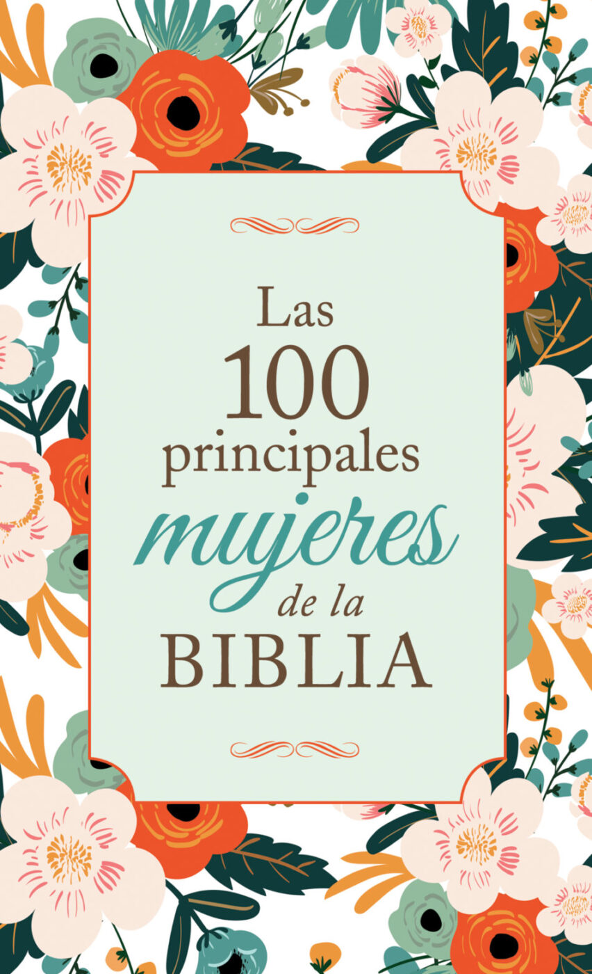 Las 100 Principales Mujeres de la Biblia | Libreria Peniel
