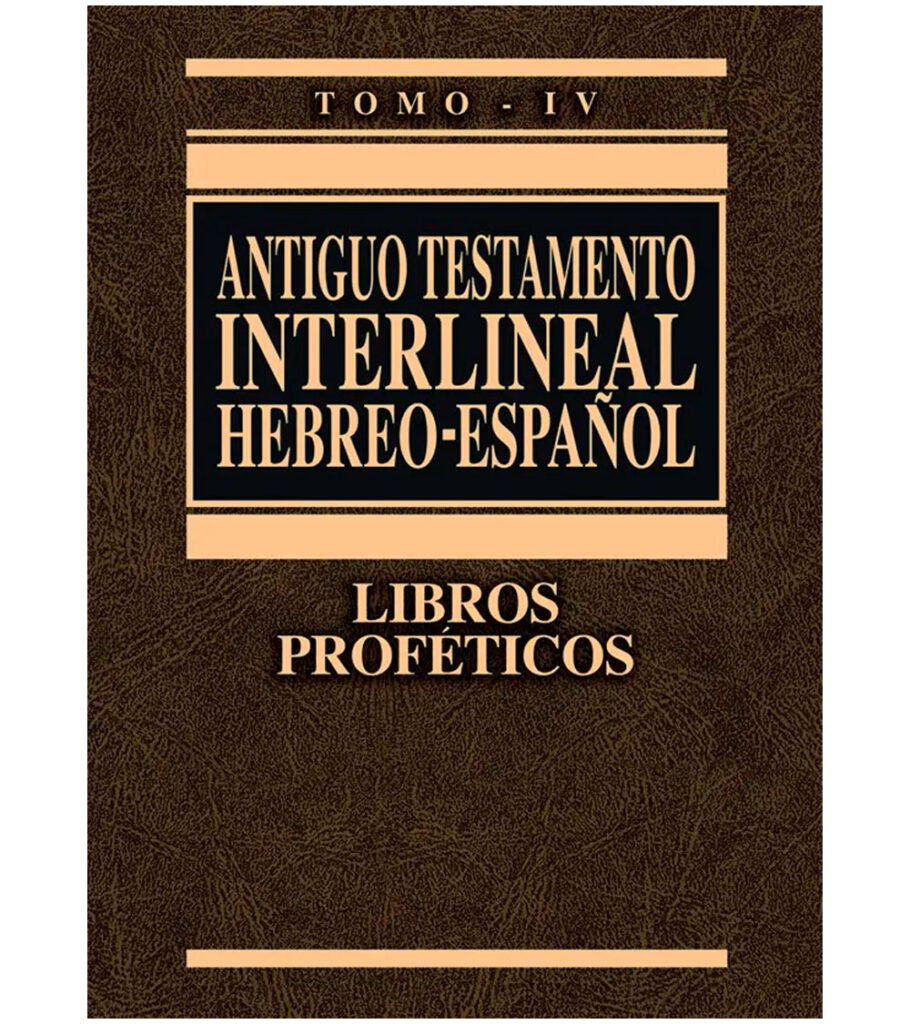 Antiguo Testamento Interlineal Hebreo-Español, Tomo IV | Libreria Peniel