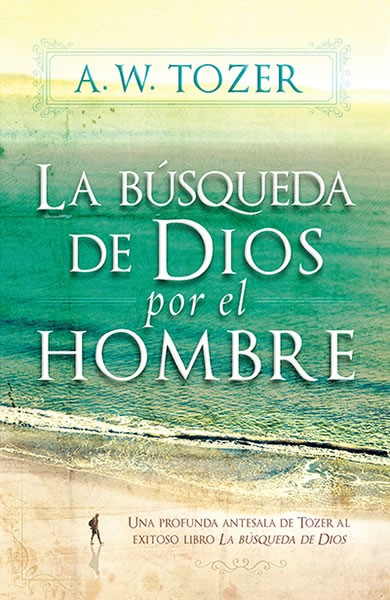 La Busqueda de Dios por el Hombre | Libreria Peniel