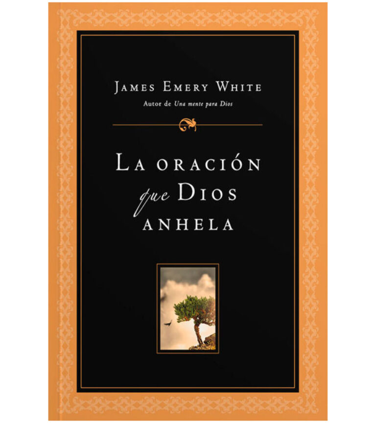La Oracion que Dios Anhela | Libreria Peniel