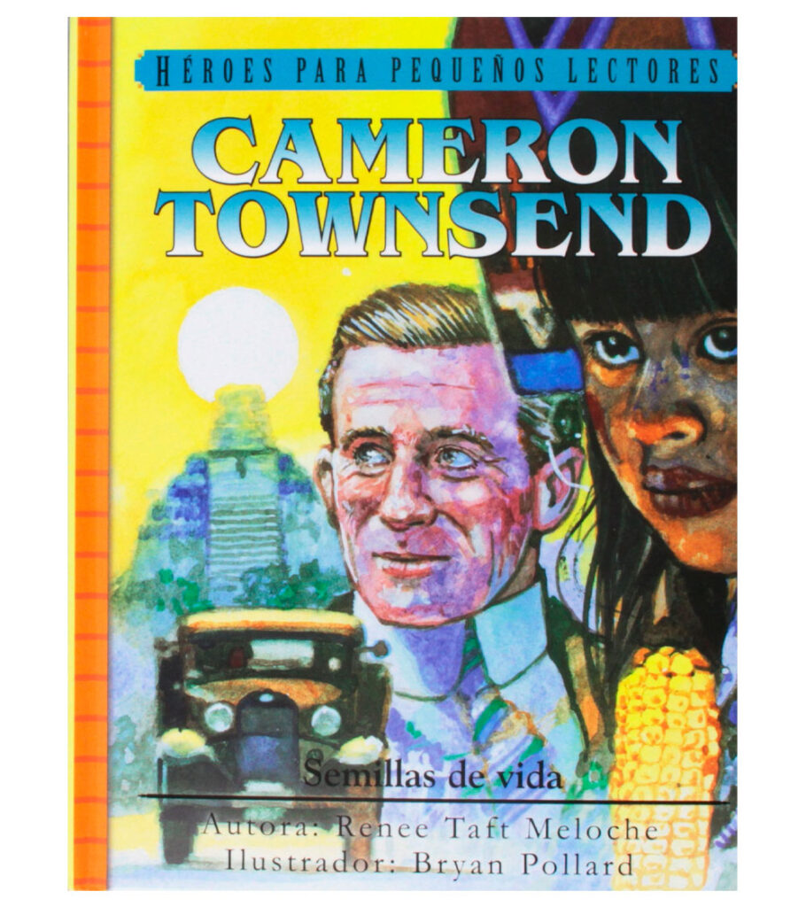 Cameron Townsend: Semillas de Vida | Libreria Peniel
