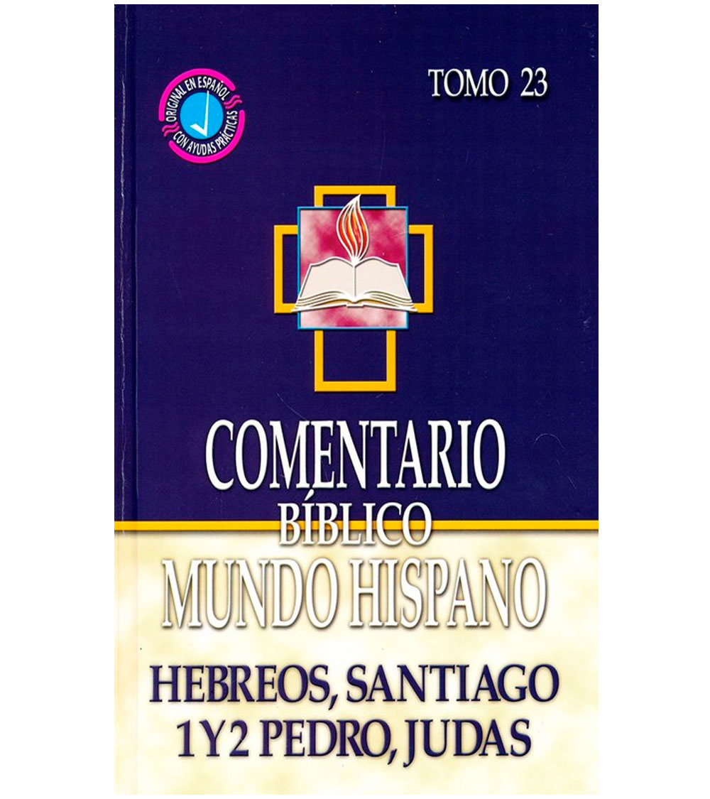 Comentario Biblico Mundo Hispano: Hebreos, Santiago, 1y 2 Pedro, Judas ...